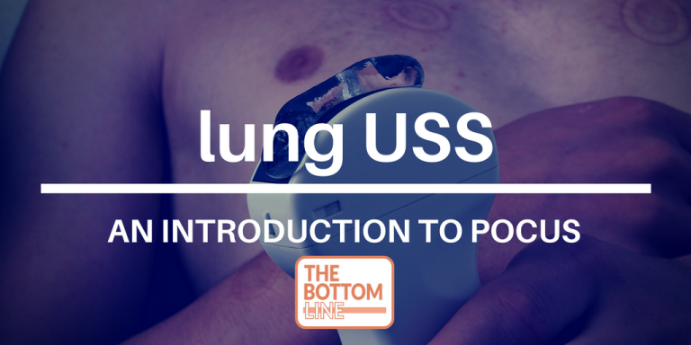 The Bottom Line on Point-of-Care Lung Ultrasound – The Bottom Line